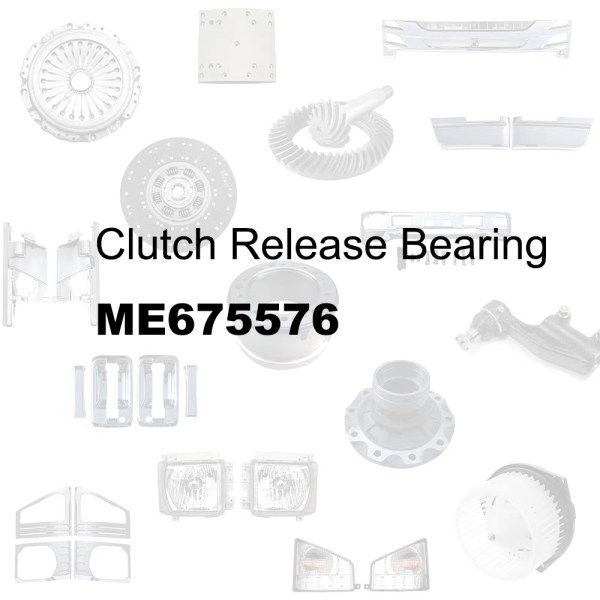 Clutch Release Bearing ME675576 – HINO ISUZU FUSO UD Truck Spare Parts