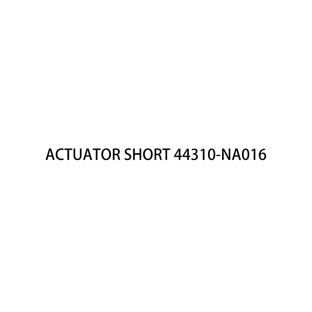 Actuator short 44310-na016 – HINO ISUZU FUSO UD Truck Spare Parts